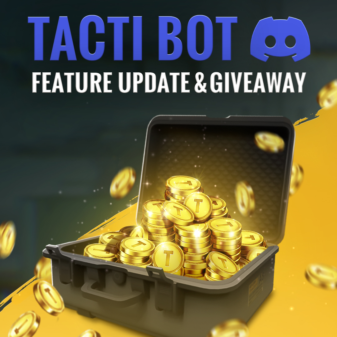 Tacti Bot Feature Update & Giveaway!